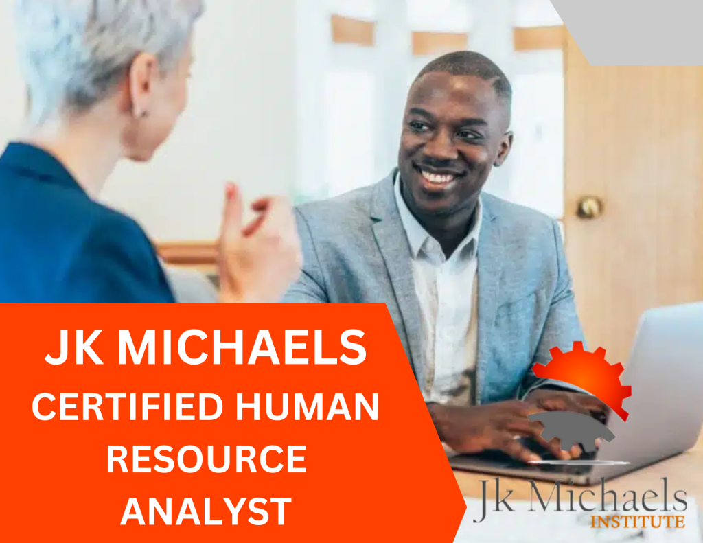 CERTIFIED HUMAN RESOURCE ANALYST - JK Michaels Institute