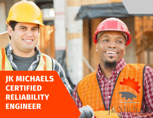 CERTIFIED RELIABILITY ENGINEER - JK Michaels Institute