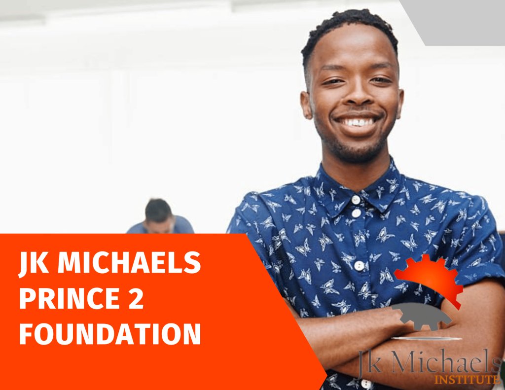 PRINCE 2 FOUNDATION - JK Michaels Institute