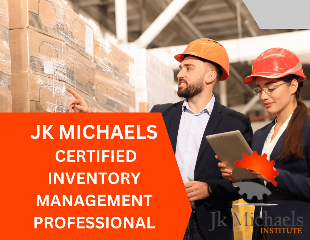 CERTIFIED INVENTORY MANAGEMENT PROFESSIONAL - JK Michaels Institute