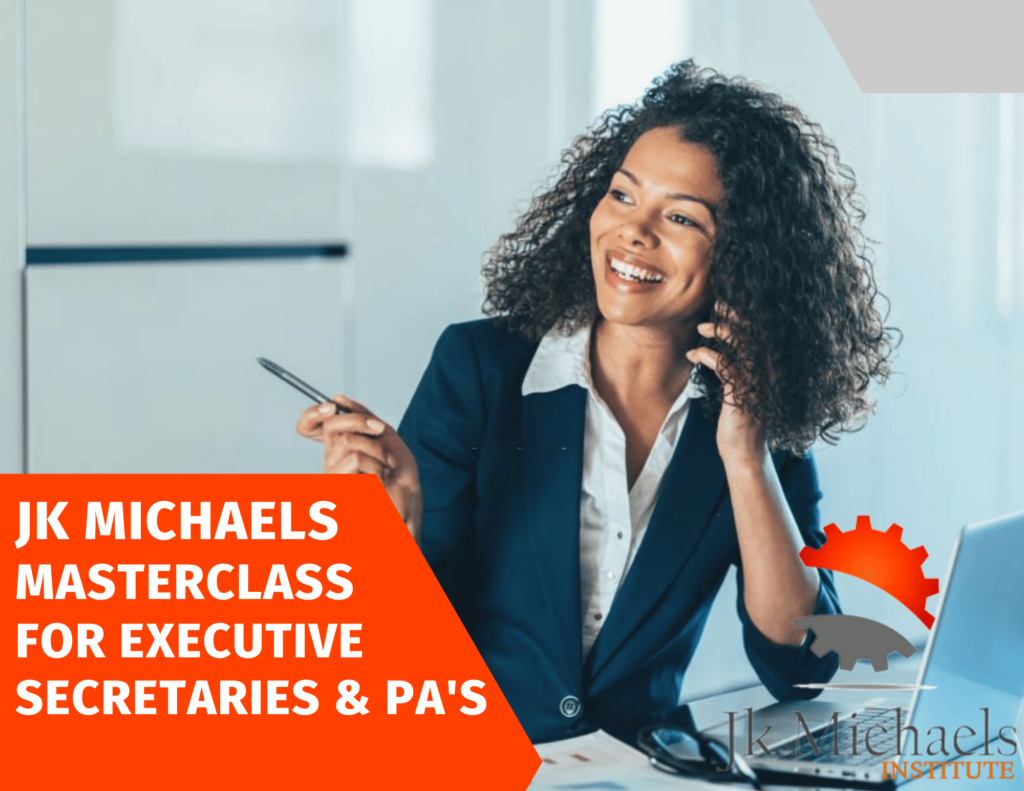 MASTERCLASS FOR EXECUTIVE SECRETARIES & PA’S - JK Michaels Institute
