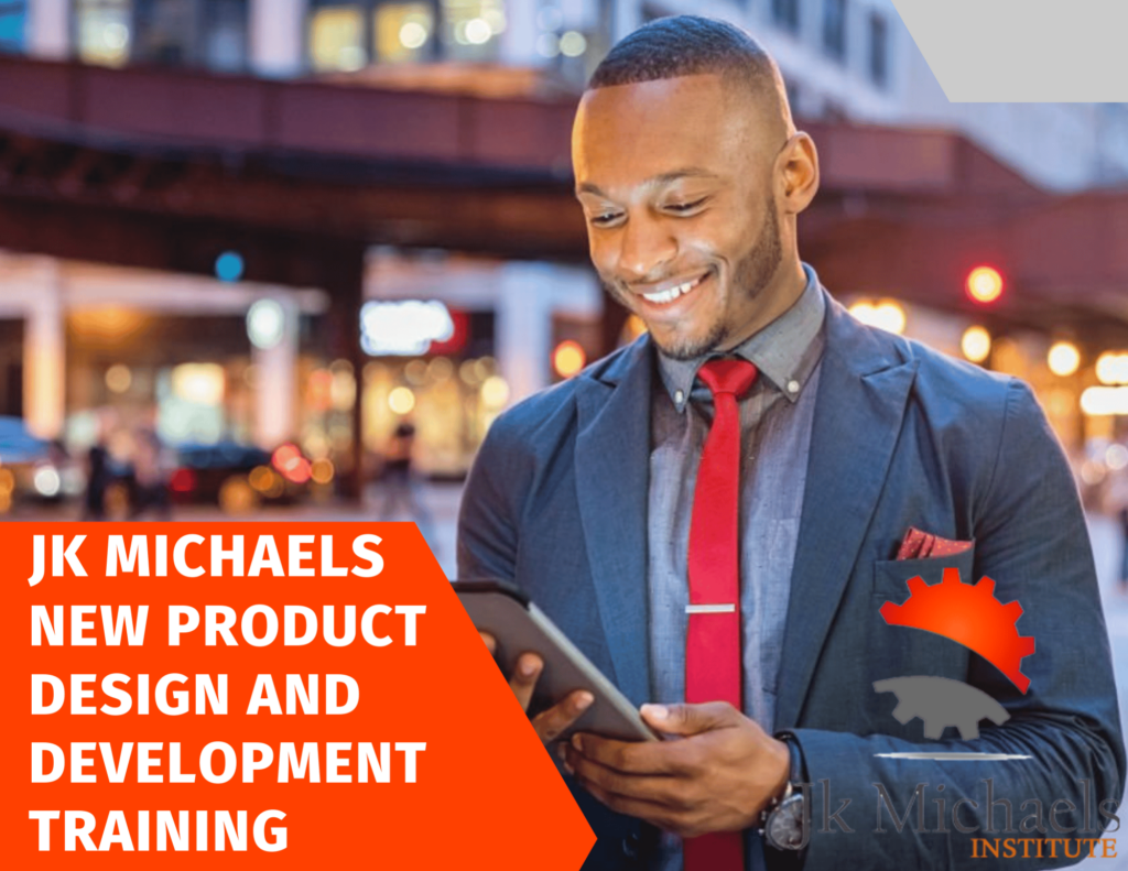 NEW PRODUCT DESIGN AND DEVELOPMENT COURSE - JK Michaels Institute