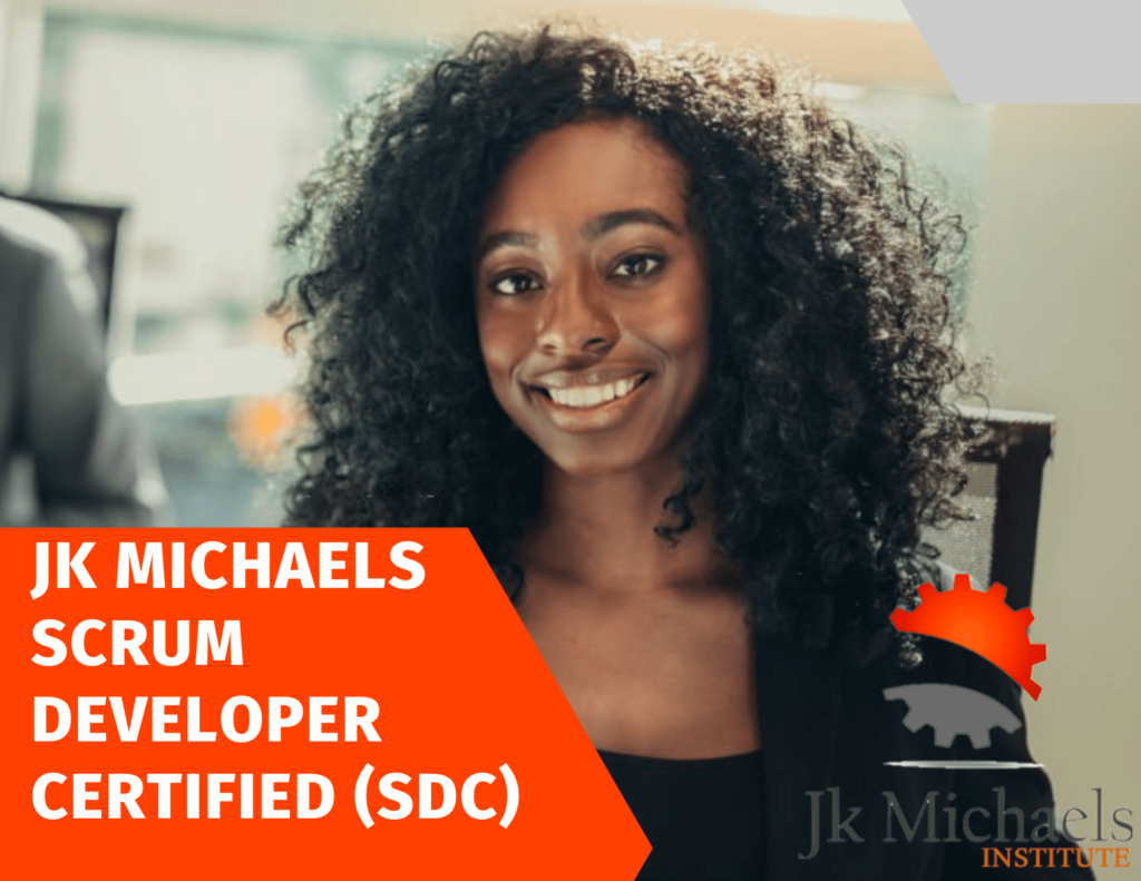SCRUM DEVELOPER CERTIFIED (SDC) COURSE - JK Michaels Institute