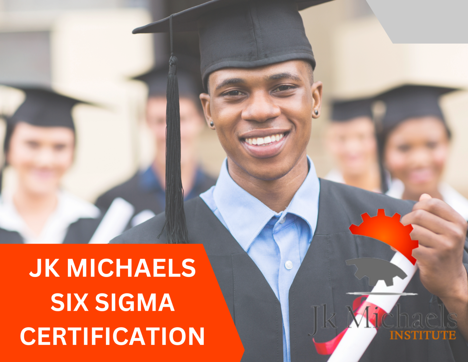 SIX SIGMA CERTIFICATION - JK Michaels Institute