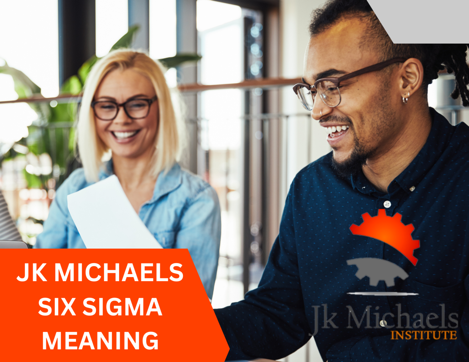 SIX SIGMA MEANING - JK Michaels Institute